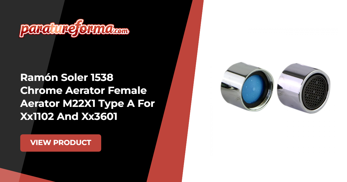 Aerator Ramón Soler - 1538 Chrome Female Aerator M22X1 Type A For ...