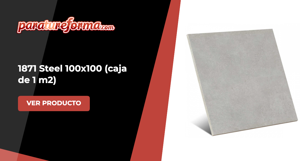 1871 Steel 100x100 (caja de 1 m2)