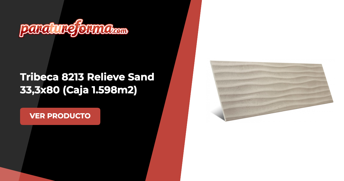 Tribeca 8213 Relieve Sand 33,3x80 (Caja 1.598m2)