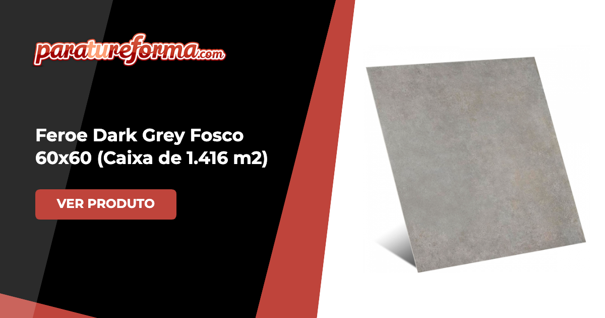 Feroe Cinzento Escuro 60x60 (Caixa 1,416 m2)
